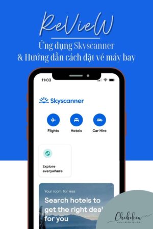 Review Skyscanner: Skyscanner là gì? Hướng dẫn cách đặt vé máy bay qua ...